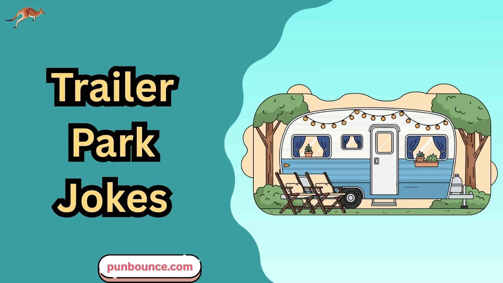 384+ Trailer Park Jokes with a Touch of Fun for Everyday Reading (2026 ...