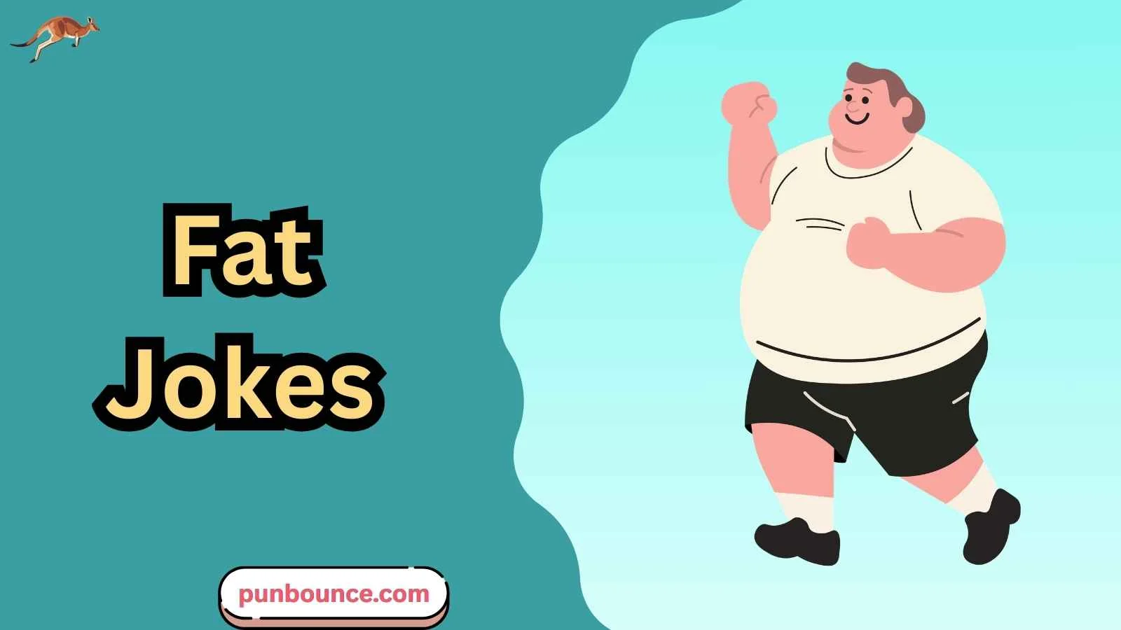 329+ Fat Jokes That Are Big on Laughs, Not Mean (2026) - punbounce.com
