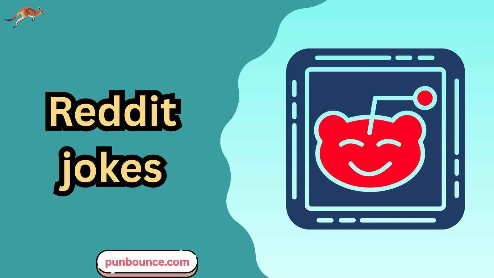 378+ Reddit Jokes That Will Make You LOL in Seconds (2026) - punbounce.com