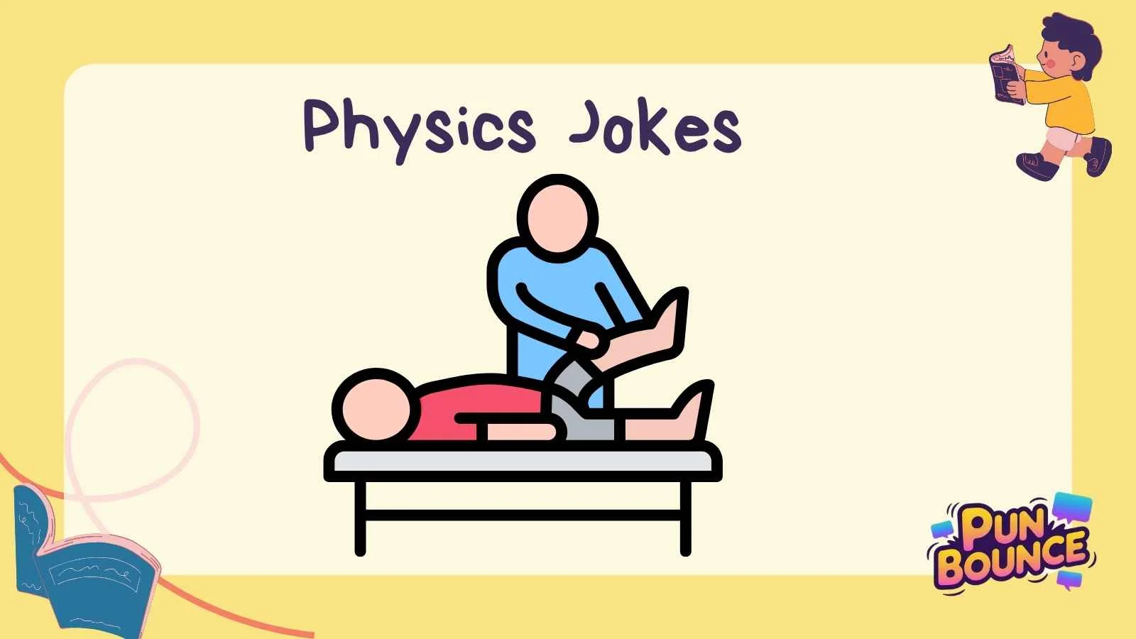 328+ Physics Jokes That Will Make You Lose Gravity 2026 - punbounce.com